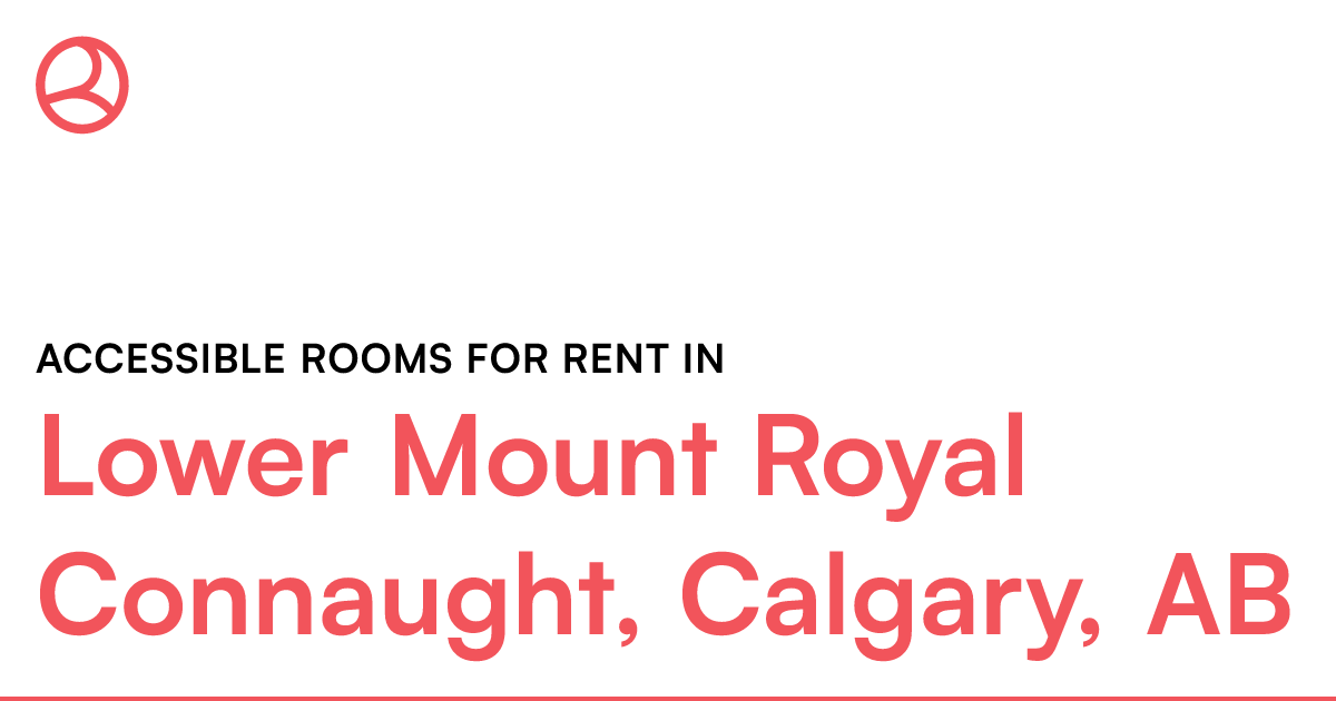Lower Mount Royal Connaught, Calgary, AB Accessible ro... – Roomies.ca
