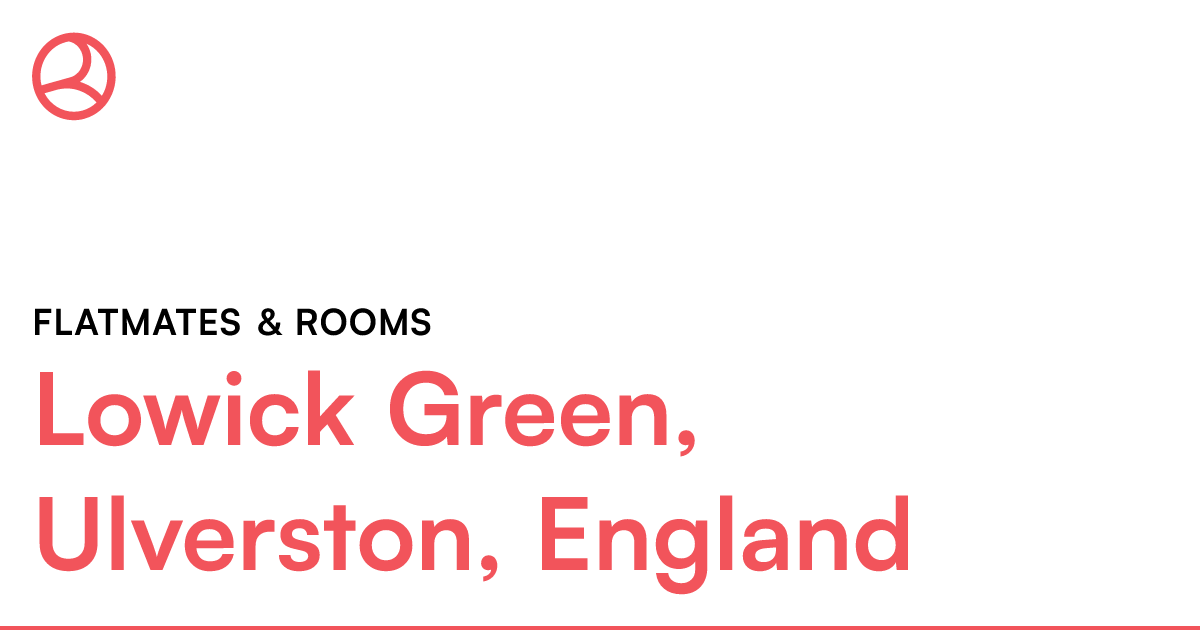Lowick Green, Ulverston, England Flatmates & rooms – Roomies.co.uk