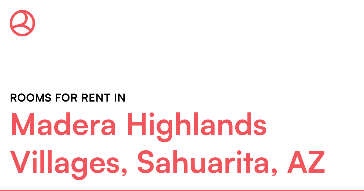 Madera Highlands Villages, Sahuarita, AZ Rooms for Re... – Roomies.com