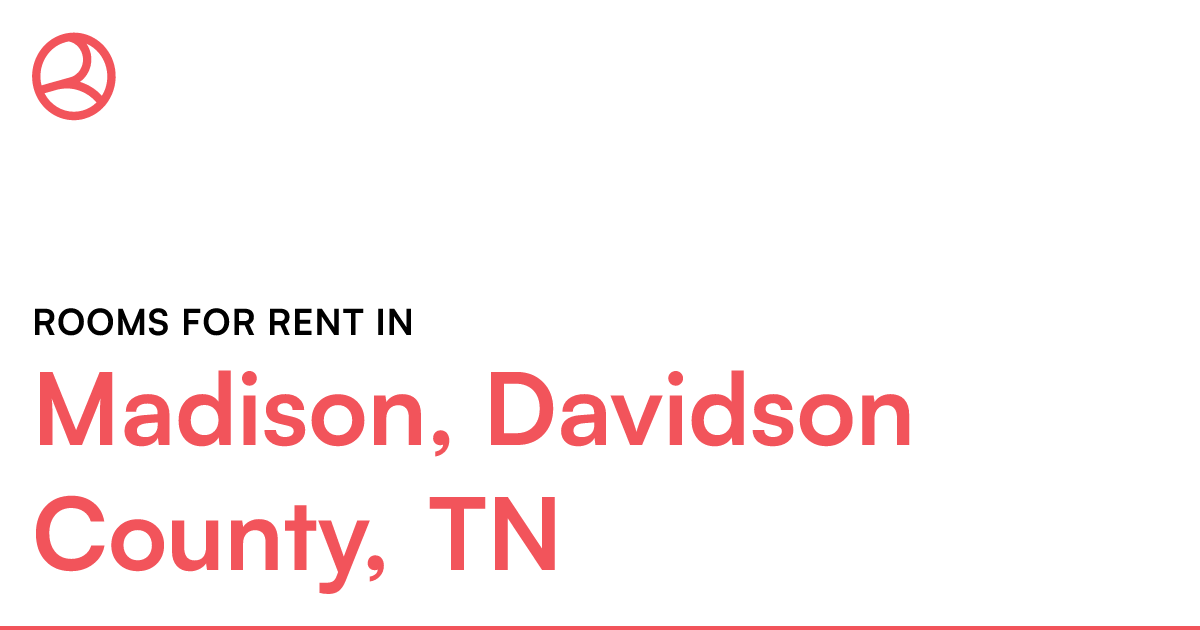 Madison, Davidson County, TN Rooms for Rent – Roomies.com