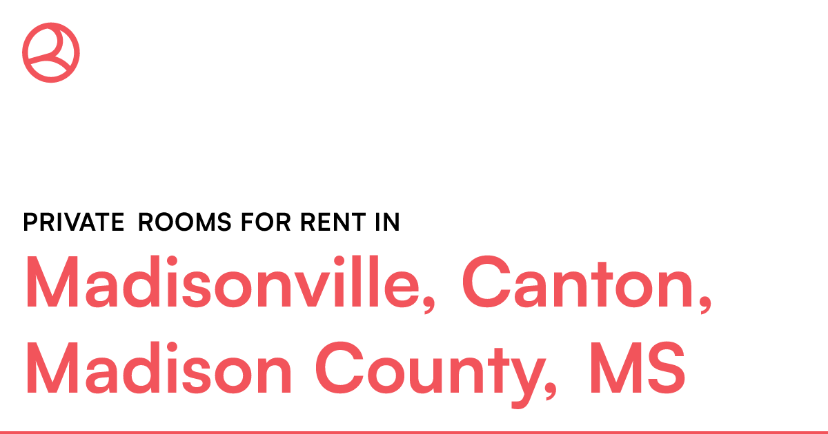 Madisonville, Canton, Madison County, MS Private room... – Roomies.com