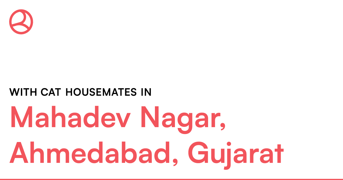 With cat housemates in Mahadev Nagar, Ahmedabad, Gu... – Roomies.co.in
