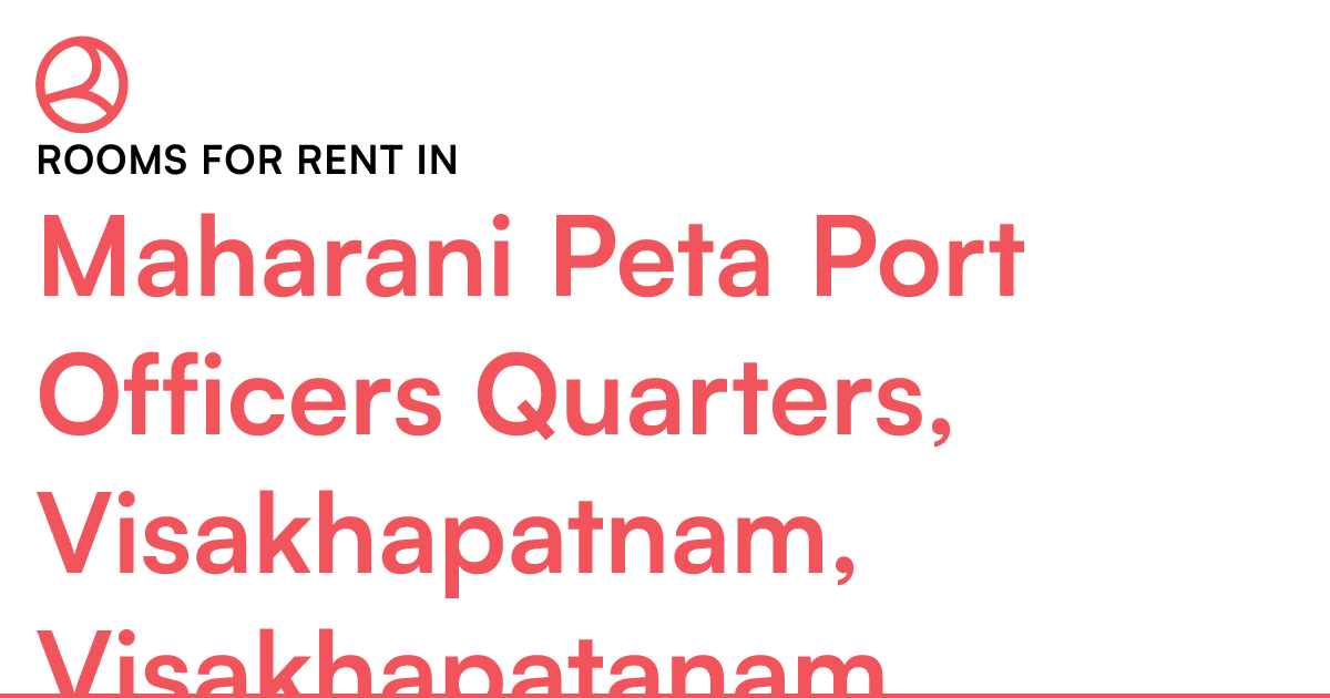 Maharani Peta Port Officers Quarters, Visakhapatnam... – Roomies.co.in