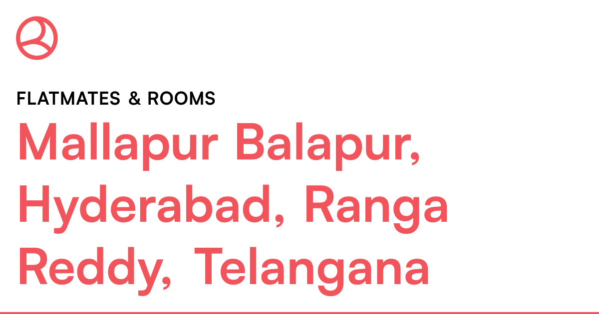 Mallapur Balapur, Hyderabad, Ranga Reddy, Telangana... – Roomies.co.in