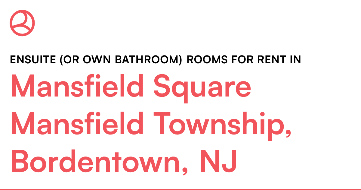 Mansfield Square Mansfield Township, Bordentown, NJ E... – Roomies.com