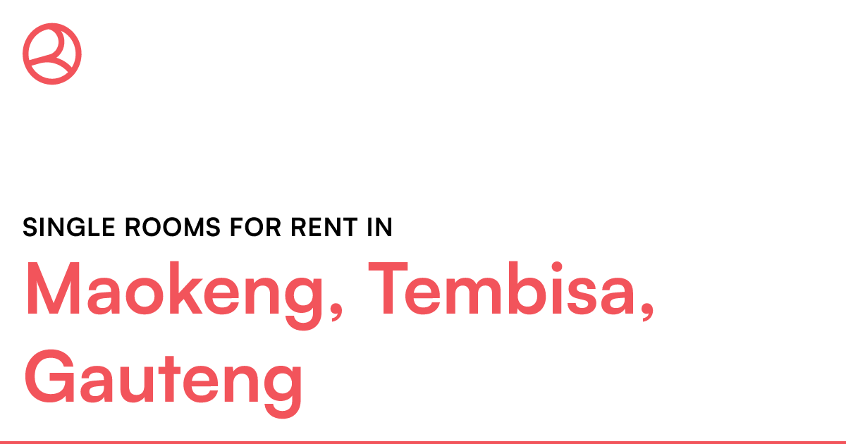 Maokeng, Tembisa, Gauteng Single rooms for rent – Roomies.co.za