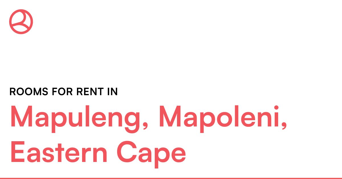 Mapuleng, Mapoleni, Eastern Cape Rooms for Rent – Roomies.co.za