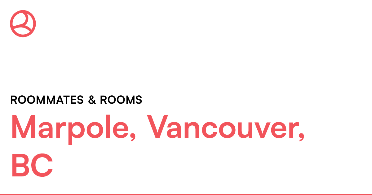 Marpole, Vancouver, BC Roommates & rooms – Roomies.ca