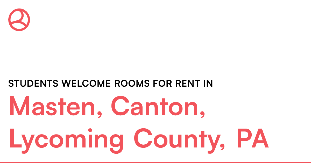 Masten, Canton, Lycoming County, PA Students welcome... – Roomies.com