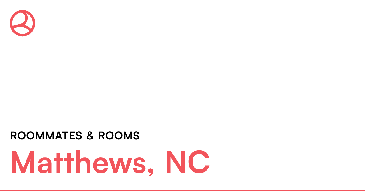 Matthews, NC Roommates & rooms – Roomies.com