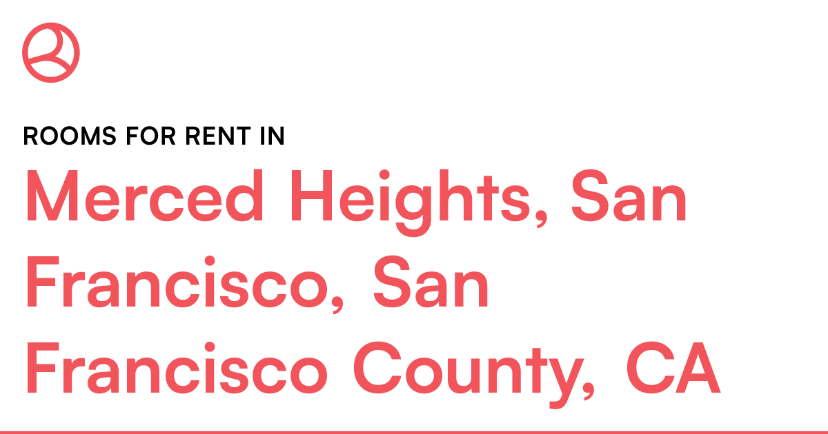 Merced Heights, San Francisco, San Francisco County,... – Roomies.com