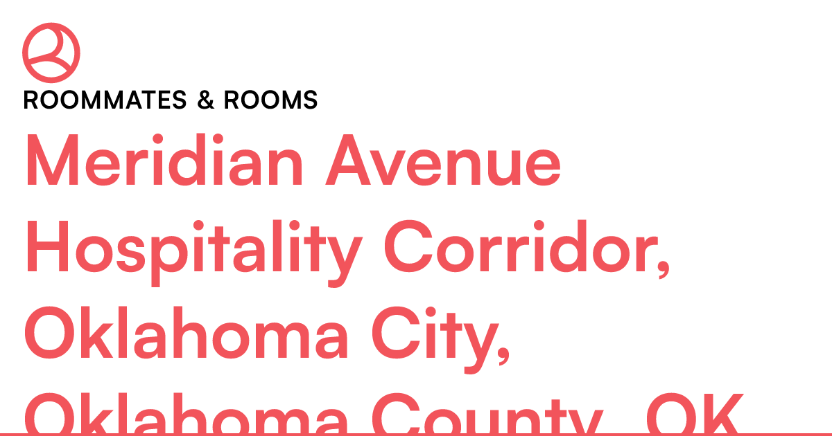 Meridian Avenue Hospitality Corridor, Oklahoma City,... – Roomies.com