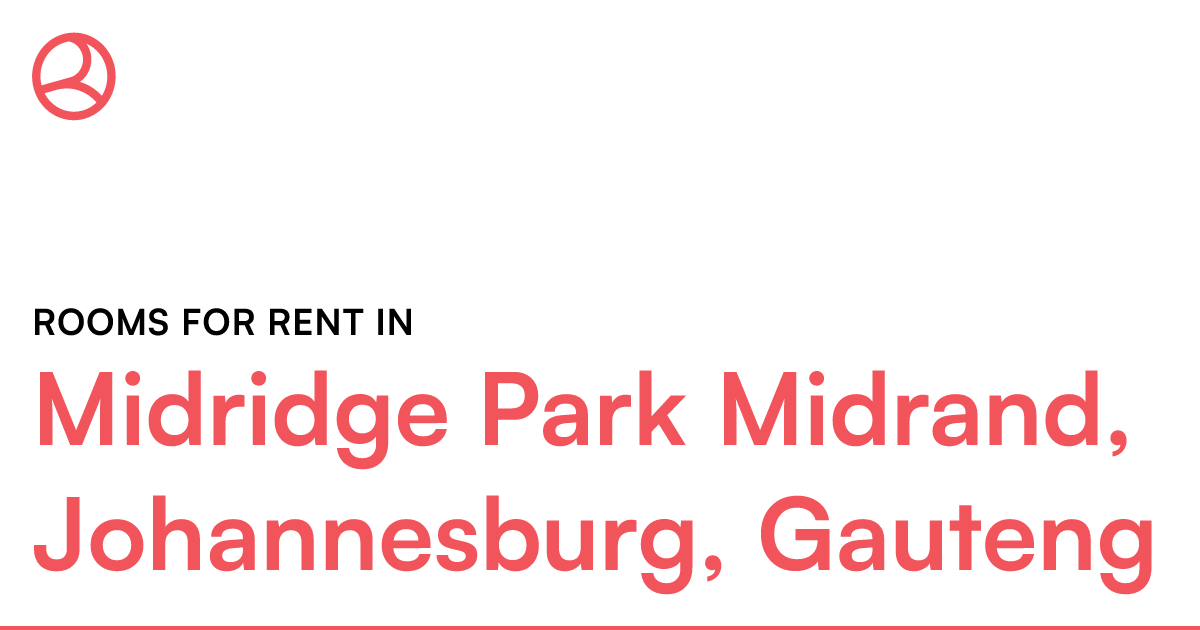 Midridge Park Midrand, Johannesburg, Gauteng Rooms... – Roomies.co.za