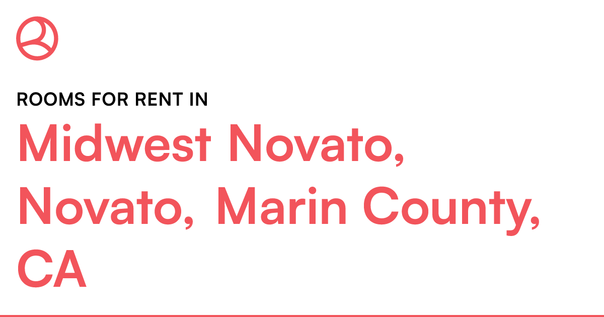 Midwest Novato, Novato, Marin County, CA Rooms for Re... – Roomies.com