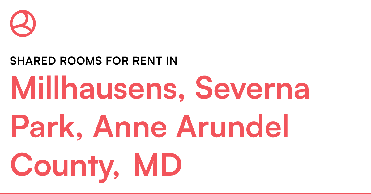 Millhausens, Severna Park, Anne Arundel County, MD Sh... – Roomies.com