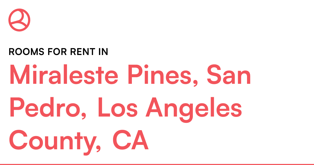Miraleste Pines, San Pedro, Los Angeles County, CA Ro... – Roomies.com