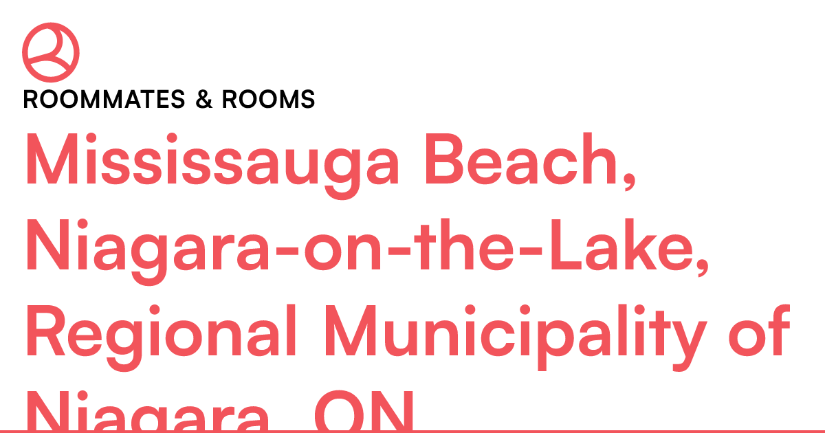 Mississauga Beach, Niagara-on-the-Lake, Regional Munic... – Roomies.ca