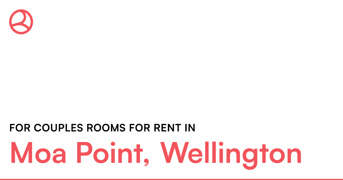 Moa Point, Wellington For couples rooms for rent – Roomies.co.nz