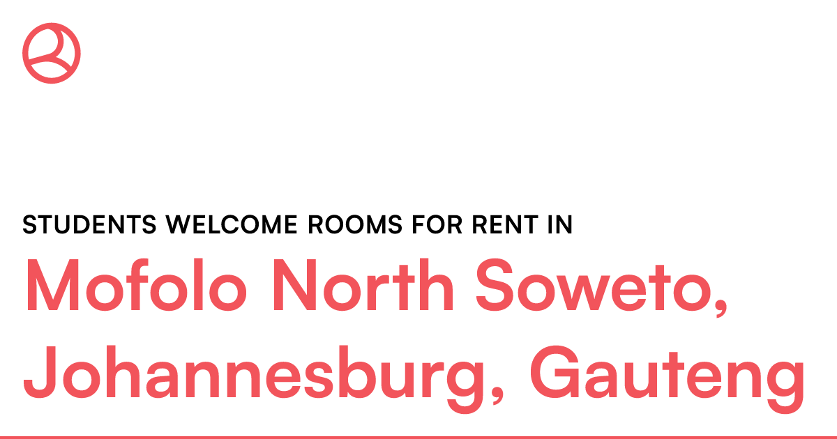 Mofolo North Soweto, Johannesburg, Gauteng Students... – Roomies.co.za