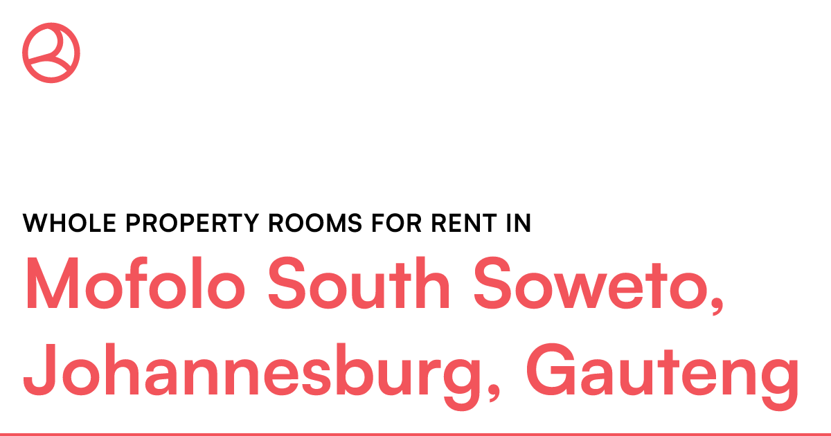 Mofolo South Soweto, Johannesburg, Gauteng Whole pr... – Roomies.co.za