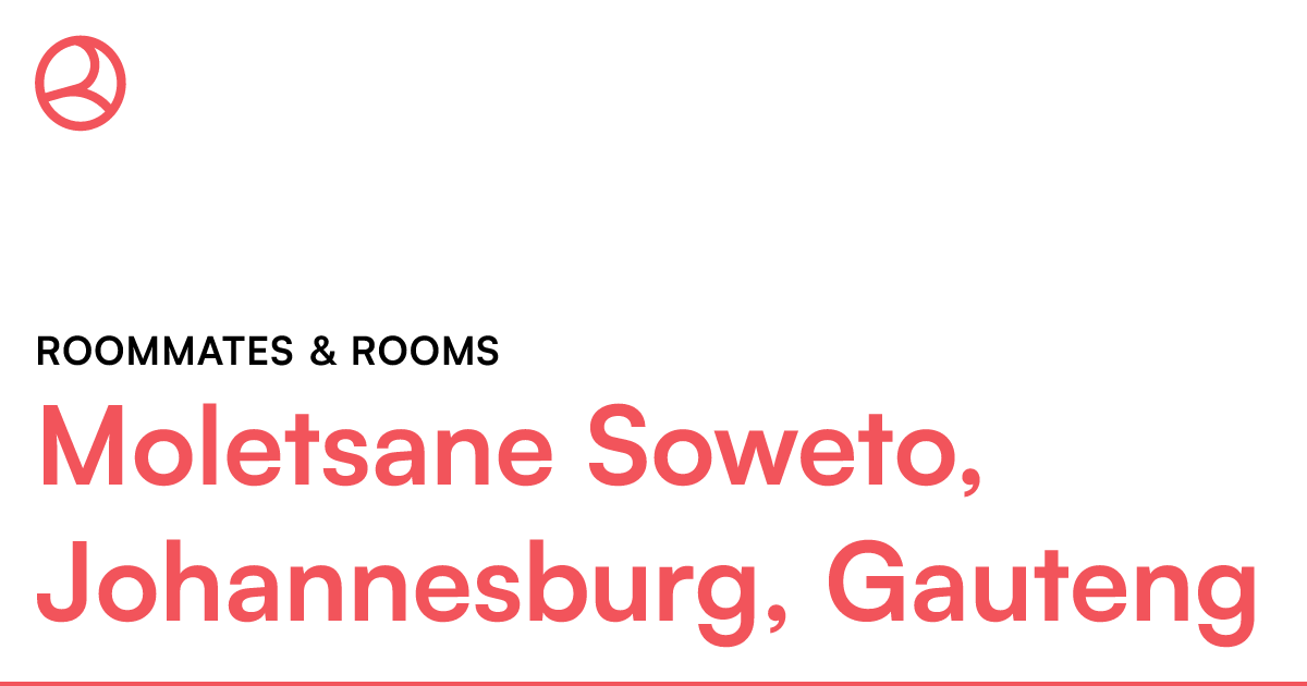 Moletsane Soweto, Johannesburg, Gauteng Roommates &... – Roomies.co.za