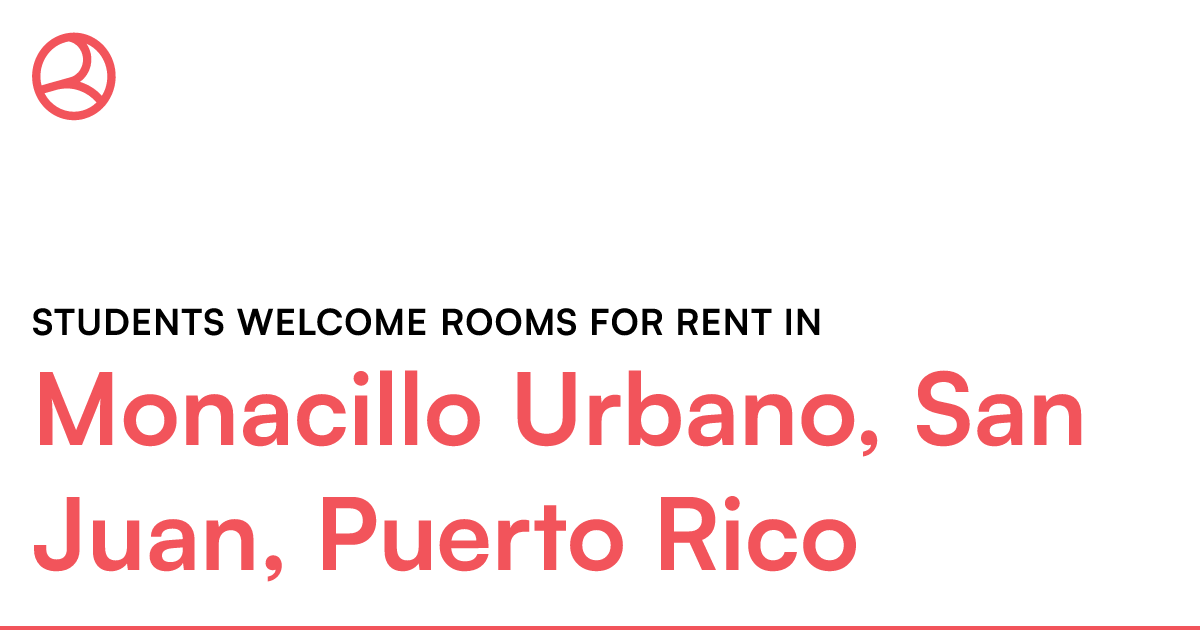 Monacillo Urbano, San Juan, Puerto Rico Students welc... – Roomies.com