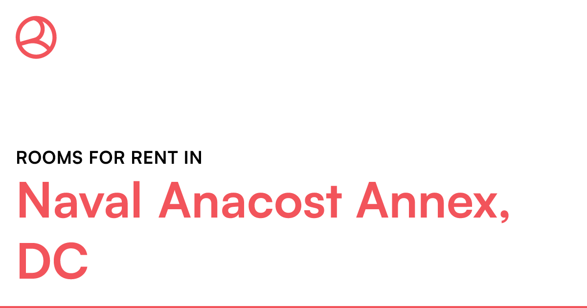 Naval Anacost Annex, DC Rooms for Rent – Roomies.com