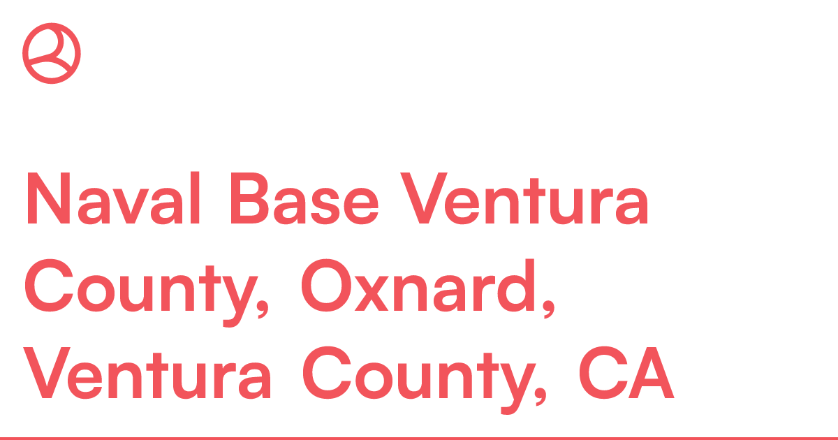 Naval Base Ventura County, Oxnard, Ventura County, CA... – Roomies.com