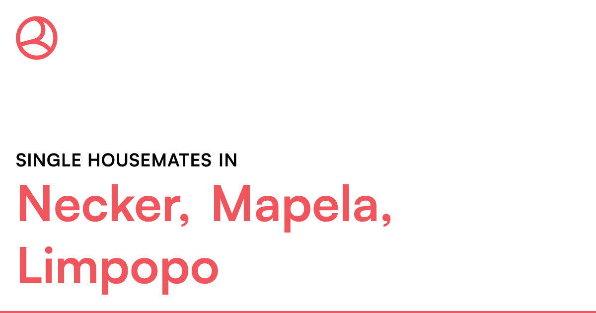 Single housemates in Necker, Mapela, Limpopo – Roomies.co.za
