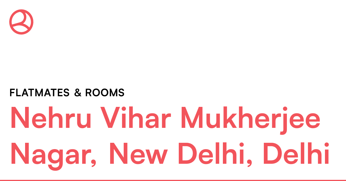 Nehru Vihar Mukherjee Nagar, New Delhi, Delhi Flatm... – Roomies.co.in
