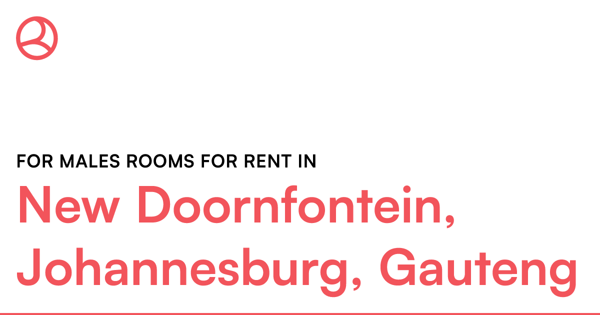 New Doornfontein, Johannesburg, Gauteng For males r... – Roomies.co.za