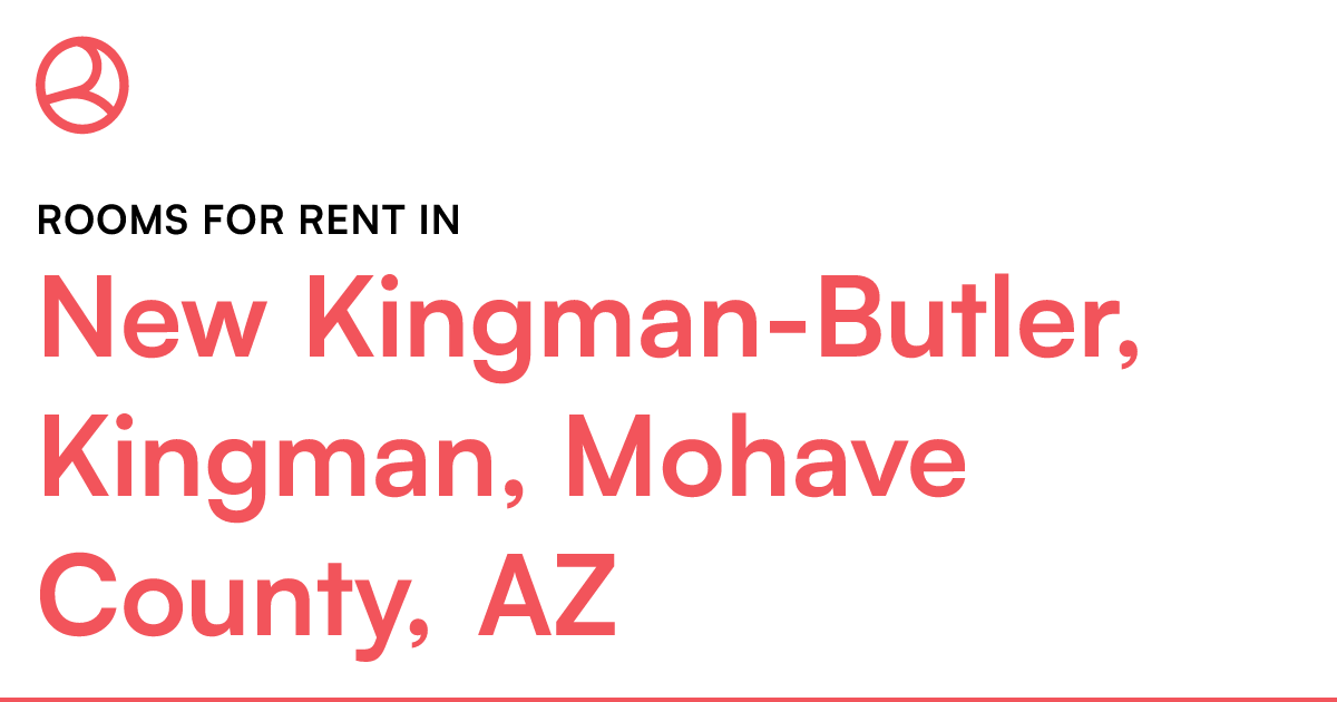 New Kingman-Butler, Kingman, Mohave County, AZ Rooms... – Roomies.com