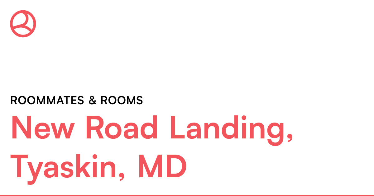 New Road Landing, Tyaskin, MD Roommates & rooms – Roomies.com