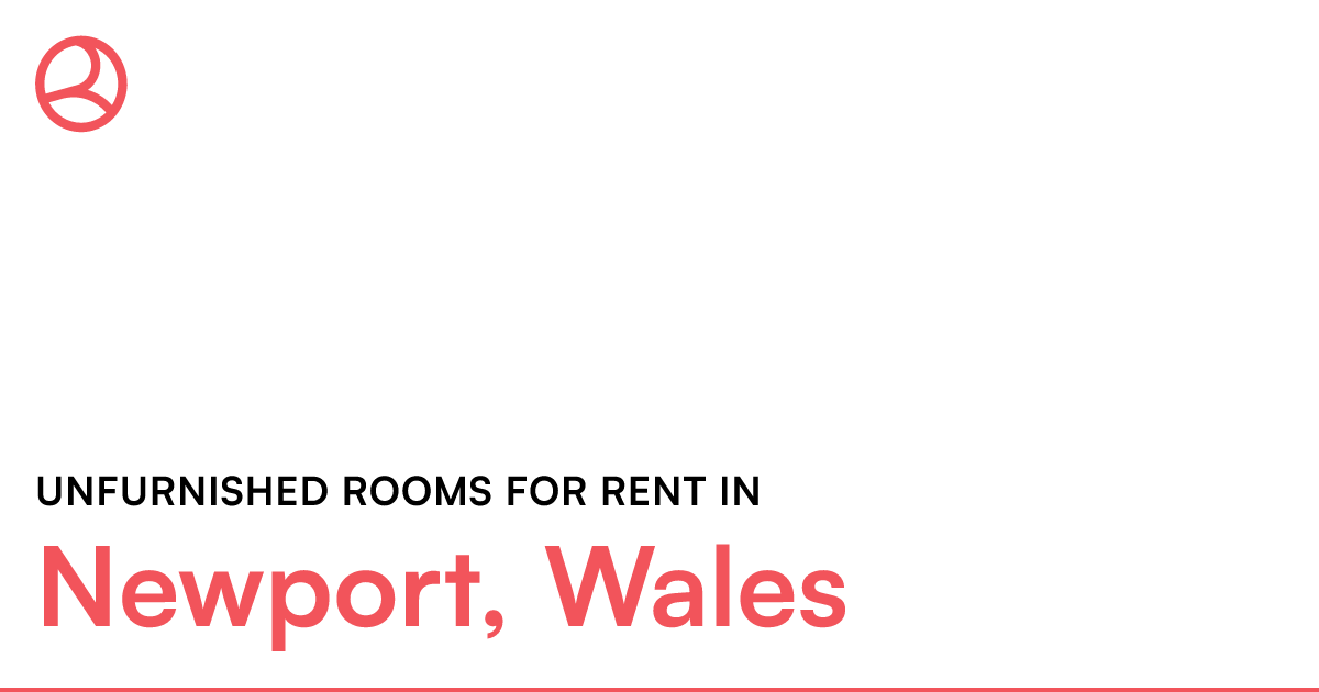 Newport, Wales Unfurnished rooms for rent – Roomies.co.uk