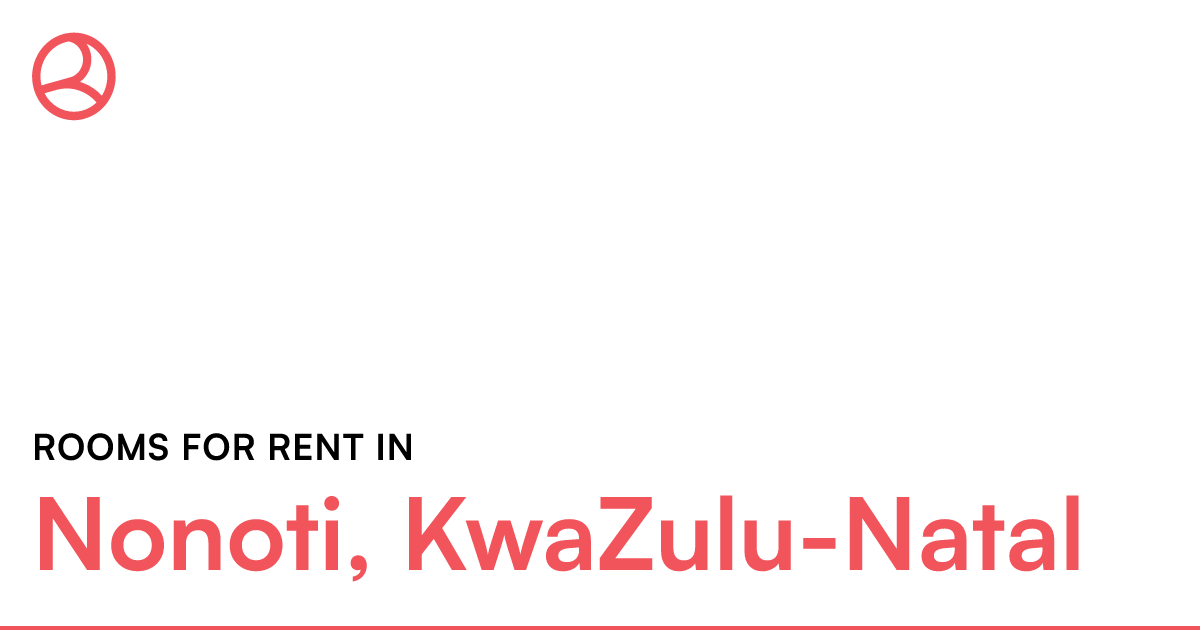 Nonoti, KwaZulu-Natal Rooms for Rent – Roomies.co.za