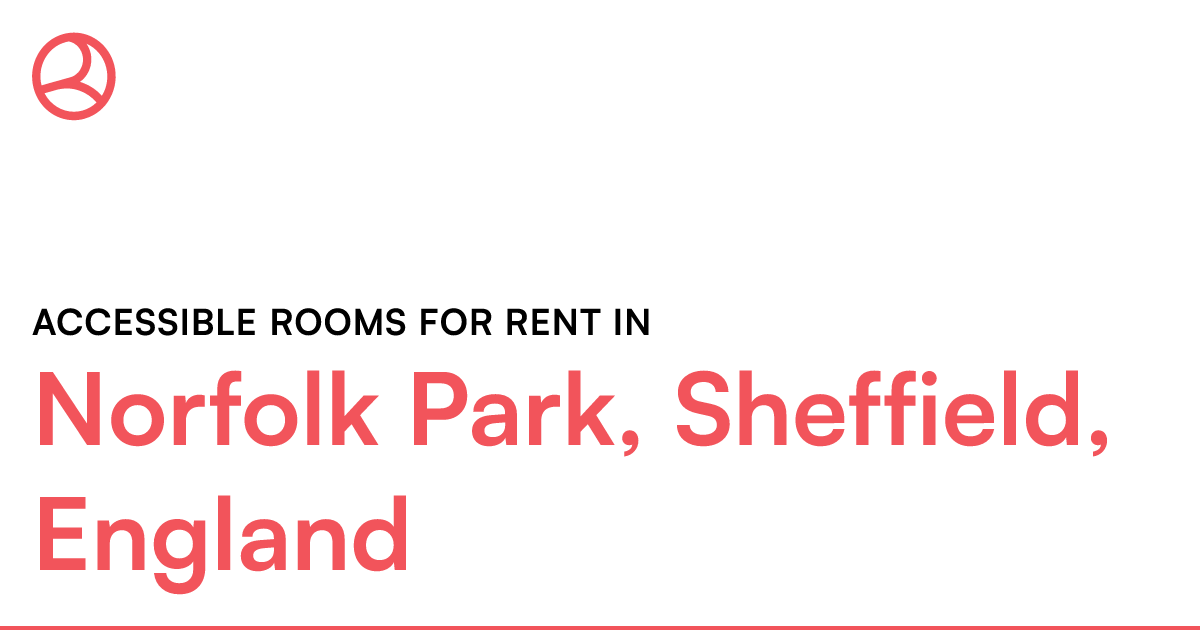 Norfolk Park, Sheffield, England Accessible rooms f... – Roomies.co.uk