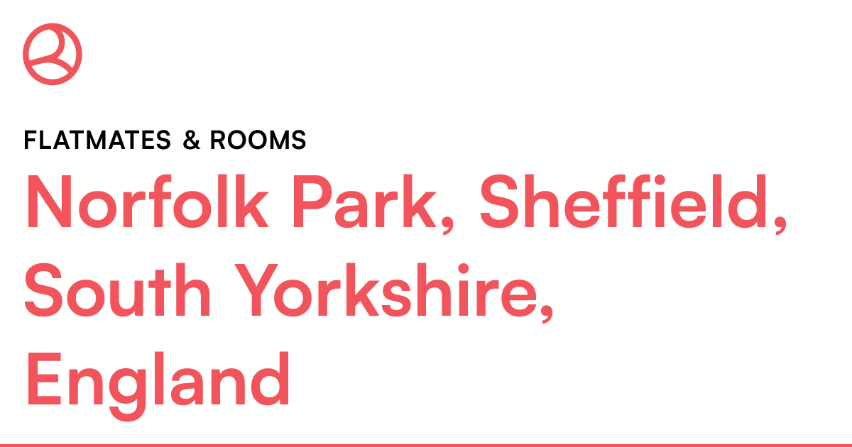 Norfolk Park, Sheffield, South Yorkshire, England F... – Roomies.co.uk