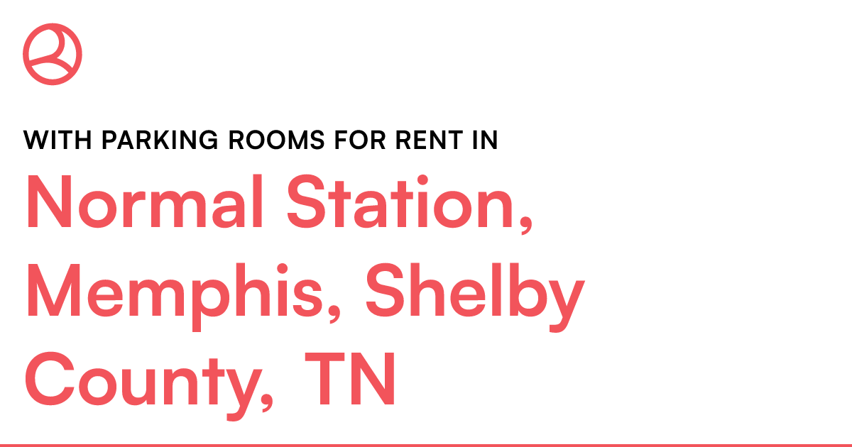 Normal Station, Memphis, Shelby County, TN With parki... – Roomies.com