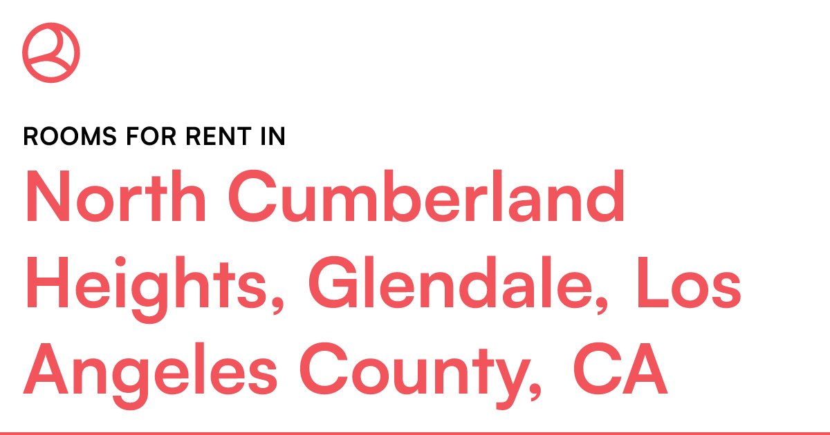 North Cumberland Heights, Glendale, Los Angeles Count... – Roomies.com