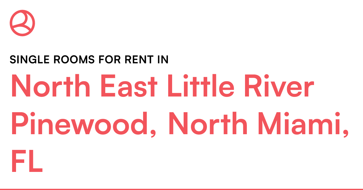 North East Little River Pinewood, North Miami, FL Sin... – Roomies.com