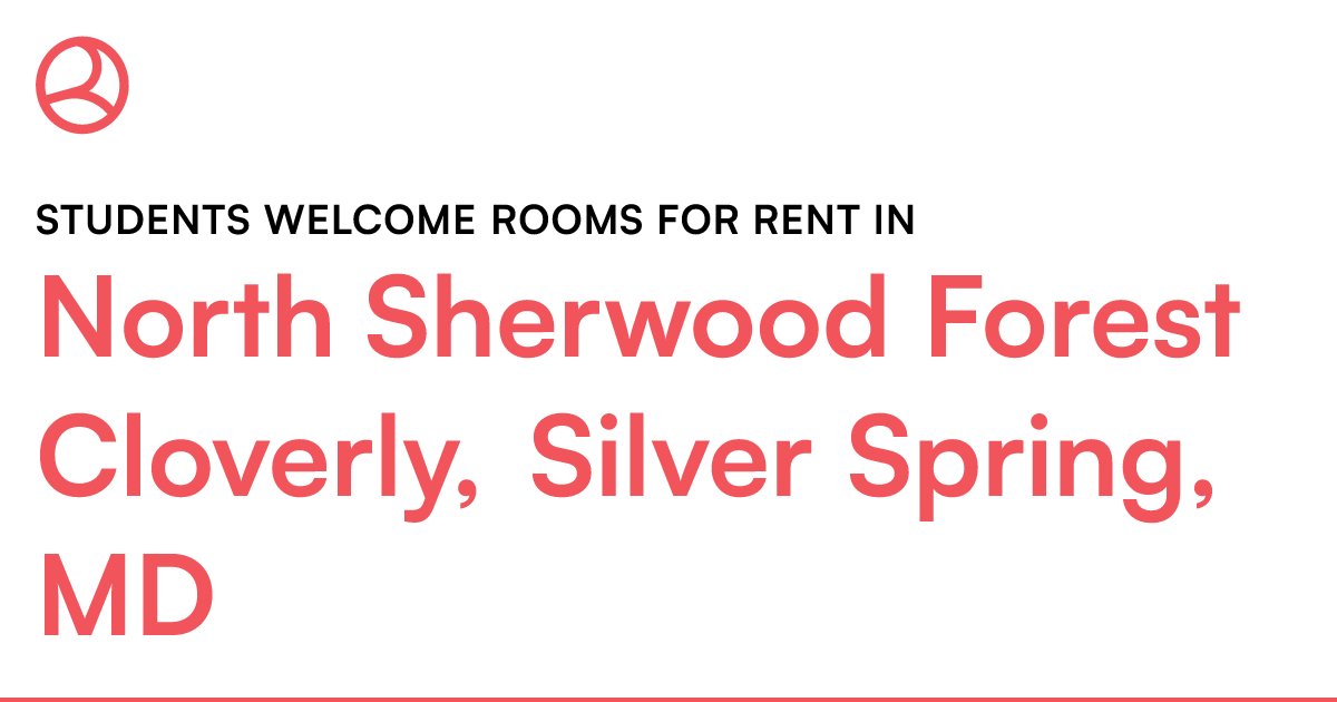 North Sherwood Forest Cloverly, Silver Spring, MD Stu... – Roomies.com