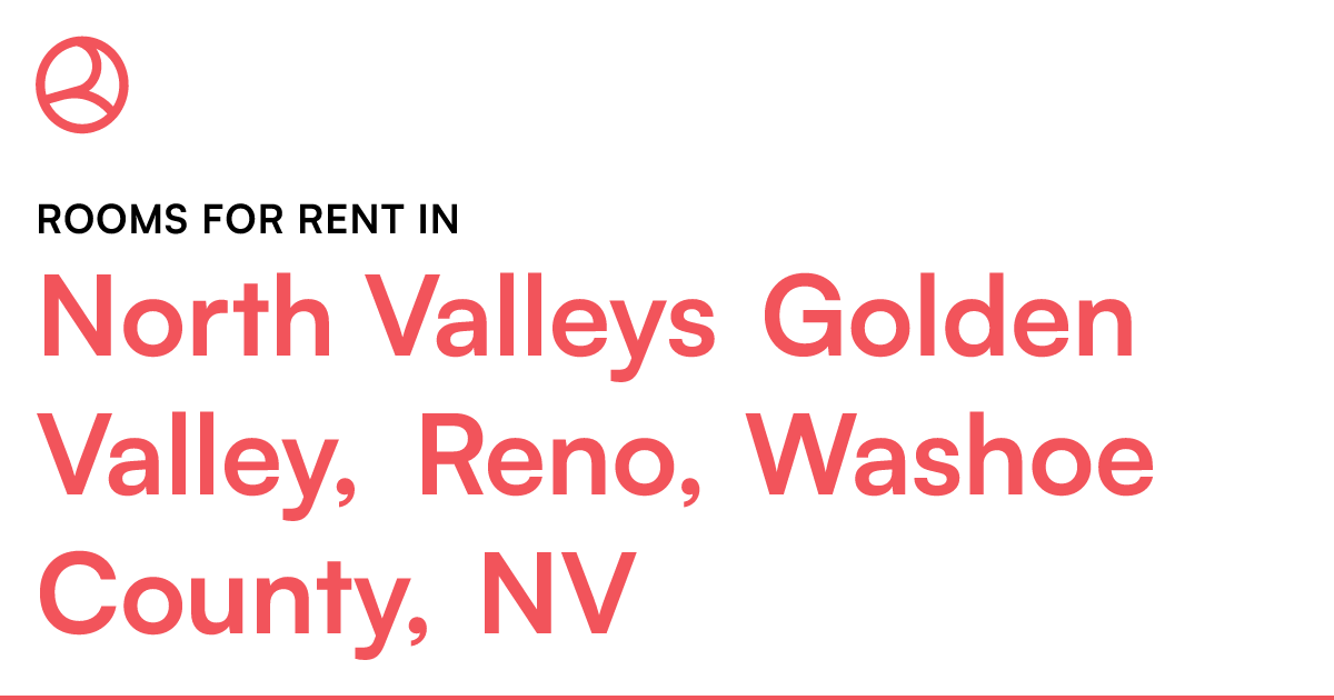 North Valleys Golden Valley, Reno, Washoe County, NV... – Roomies.com