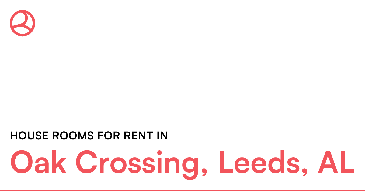 Oak Crossing, Leeds, AL House rooms for rent – Roomies.com