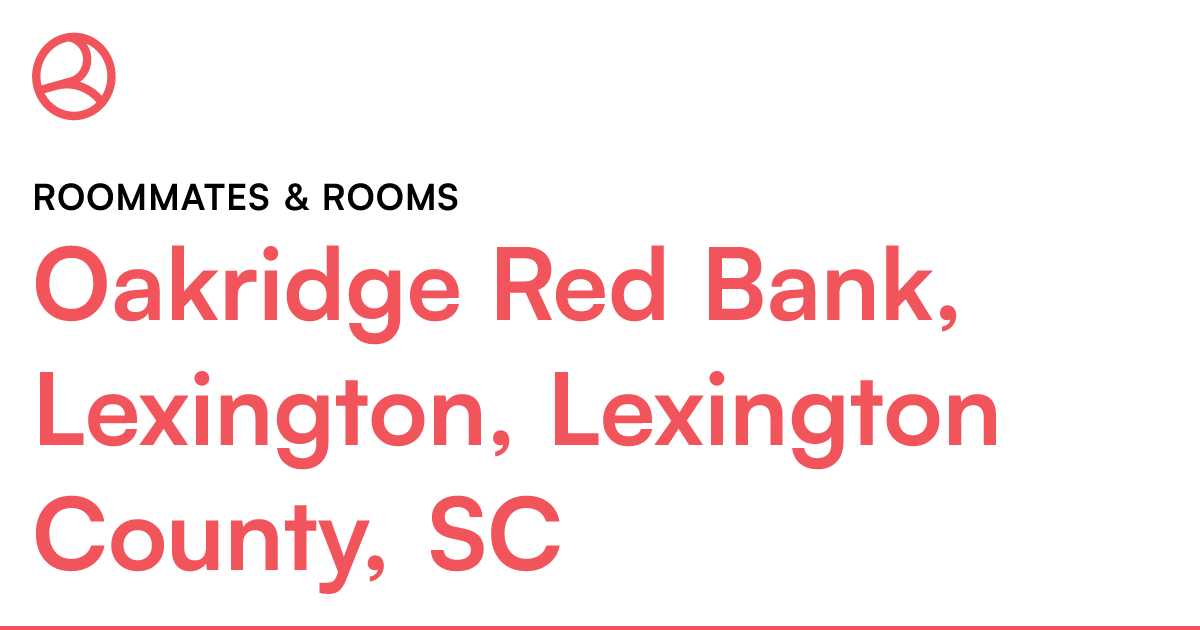 Oakridge Red Bank, Lexington, Lexington County, SC Ro... – Roomies.com