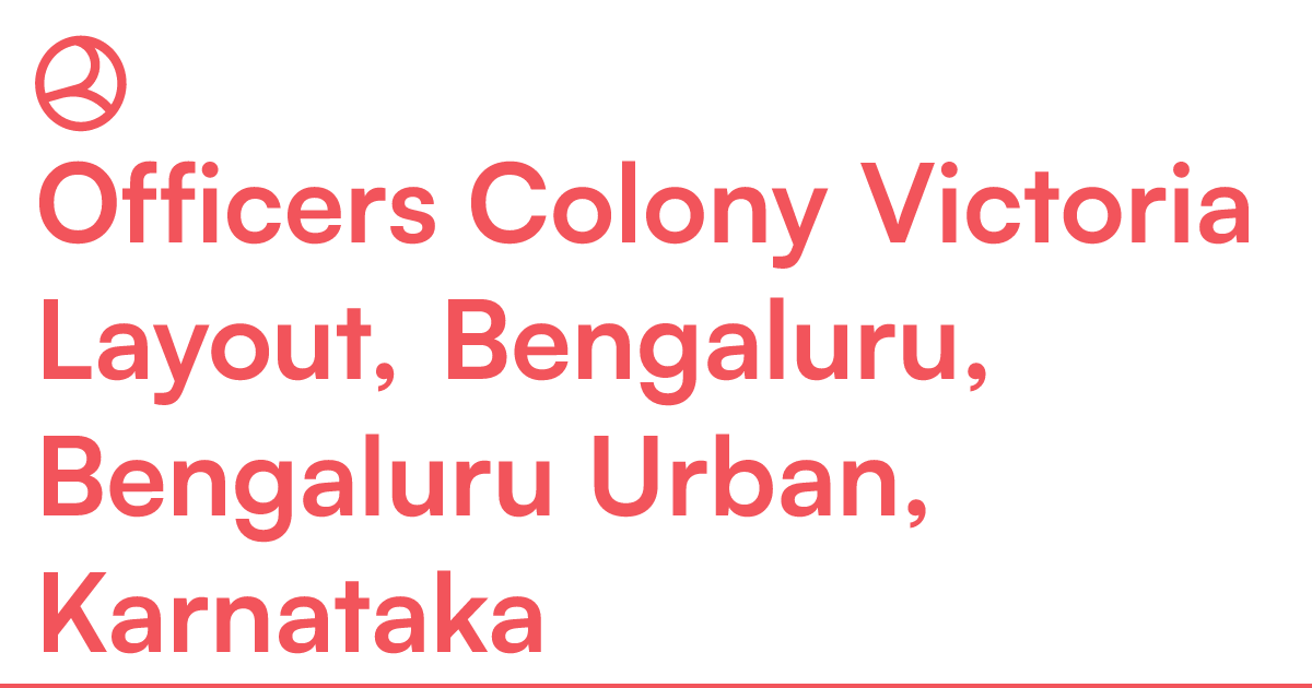 Officers Colony Victoria Layout, Bengaluru, Bengalu... – Roomies.co.in