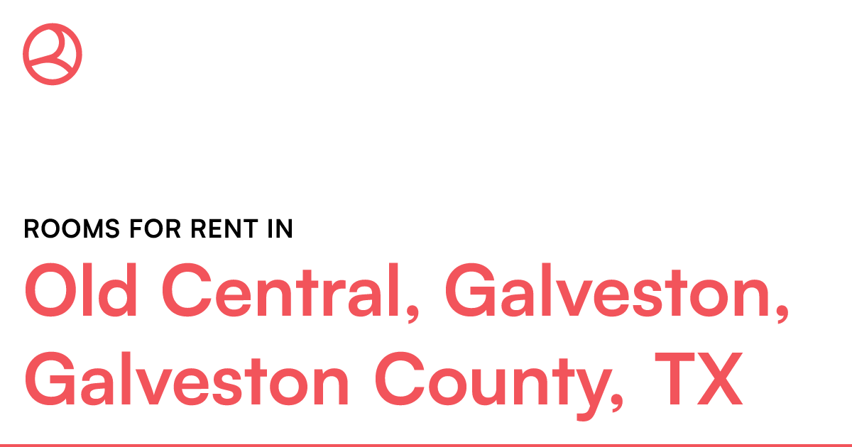 Old Central, Galveston, Galveston County, TX Rooms fo... – Roomies.com