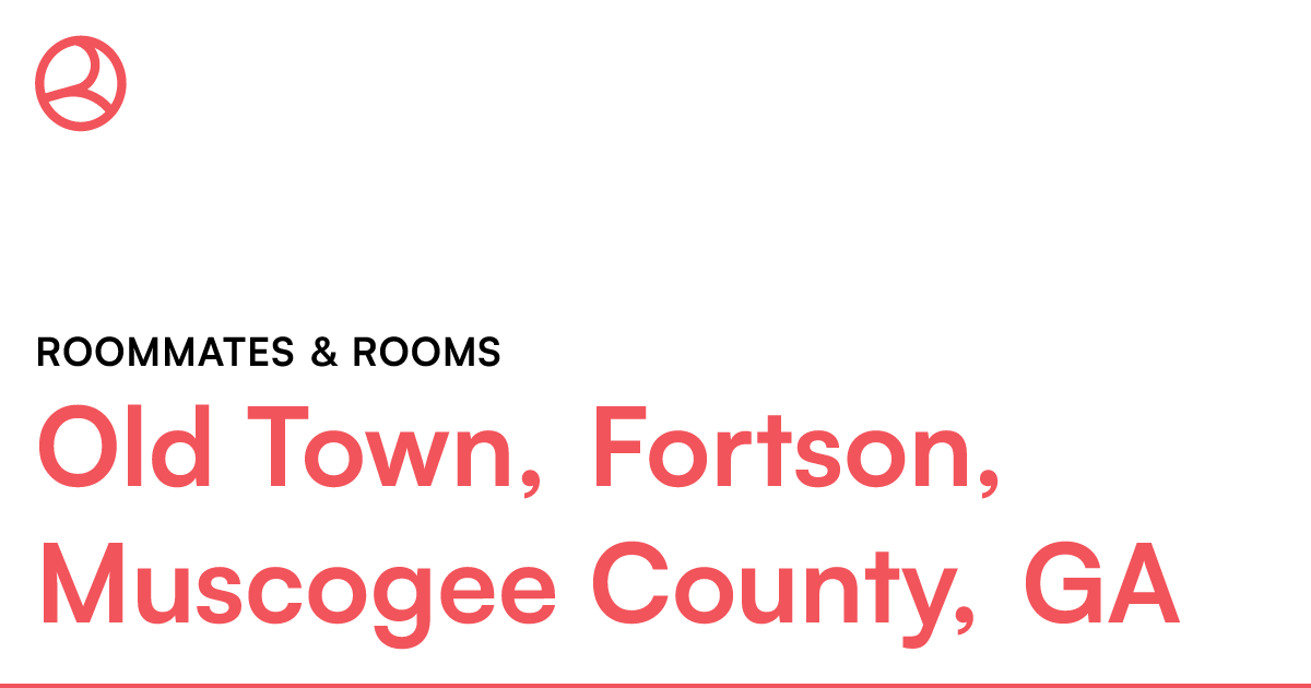 Old Town, Fortson, Muscogee County, GA Roommates & ro... – Roomies.com