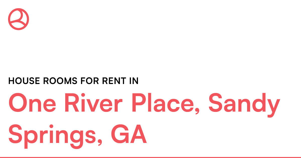 One River Place, Sandy Springs, GA House rooms for re... – Roomies.com