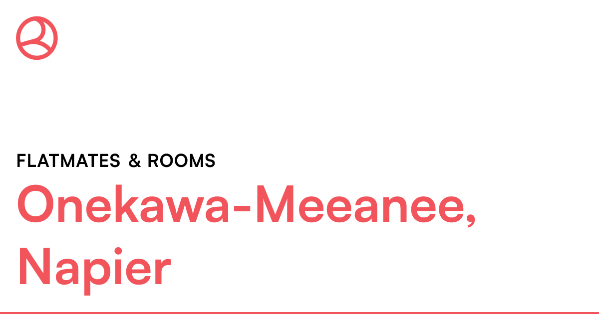 Onekawa-Meeanee, Napier Flatmates & rooms – Roomies.co.nz