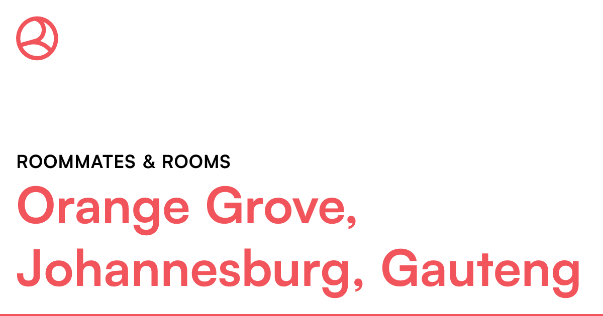 Orange Grove, Johannesburg, Gauteng Roommates & roo... – Roomies.co.za